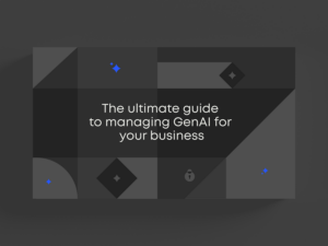 The ultimate guide to managing GenAI for your business - Templafy